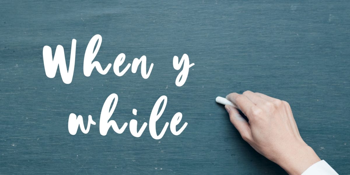 When y While: ¿son lo mismo? | phone english blog